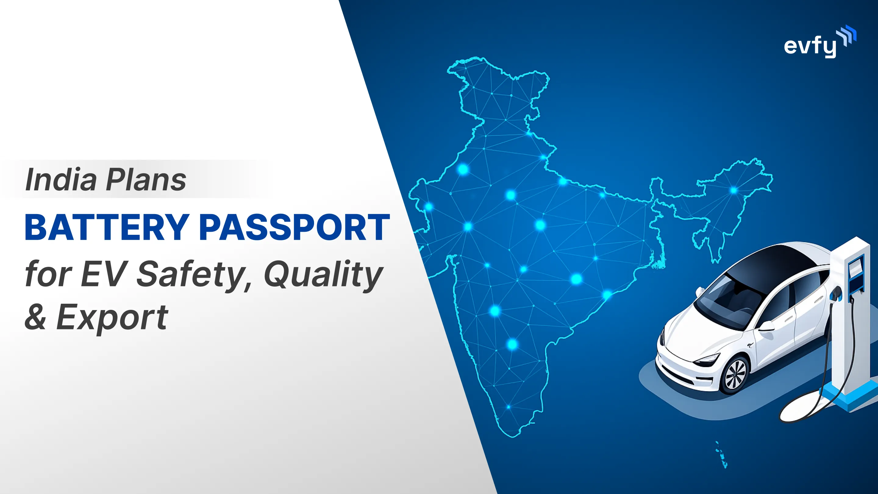 India Plans Battery Passport for EV Safety, Quality & Export | EVFY | EVFY